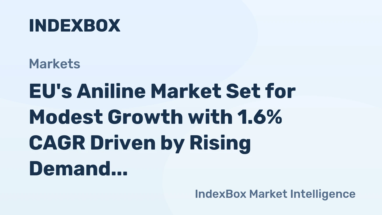 EU's Aniline Market Set for Modest Growth with 1.6% CAGR Driven by Rising Demand