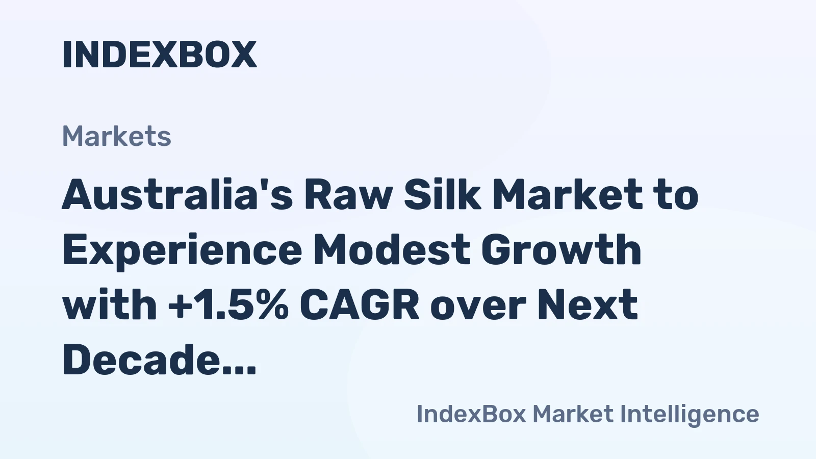 Australia's Raw Silk Market to Experience Modest Growth with +1.5% CAGR over Next Decade