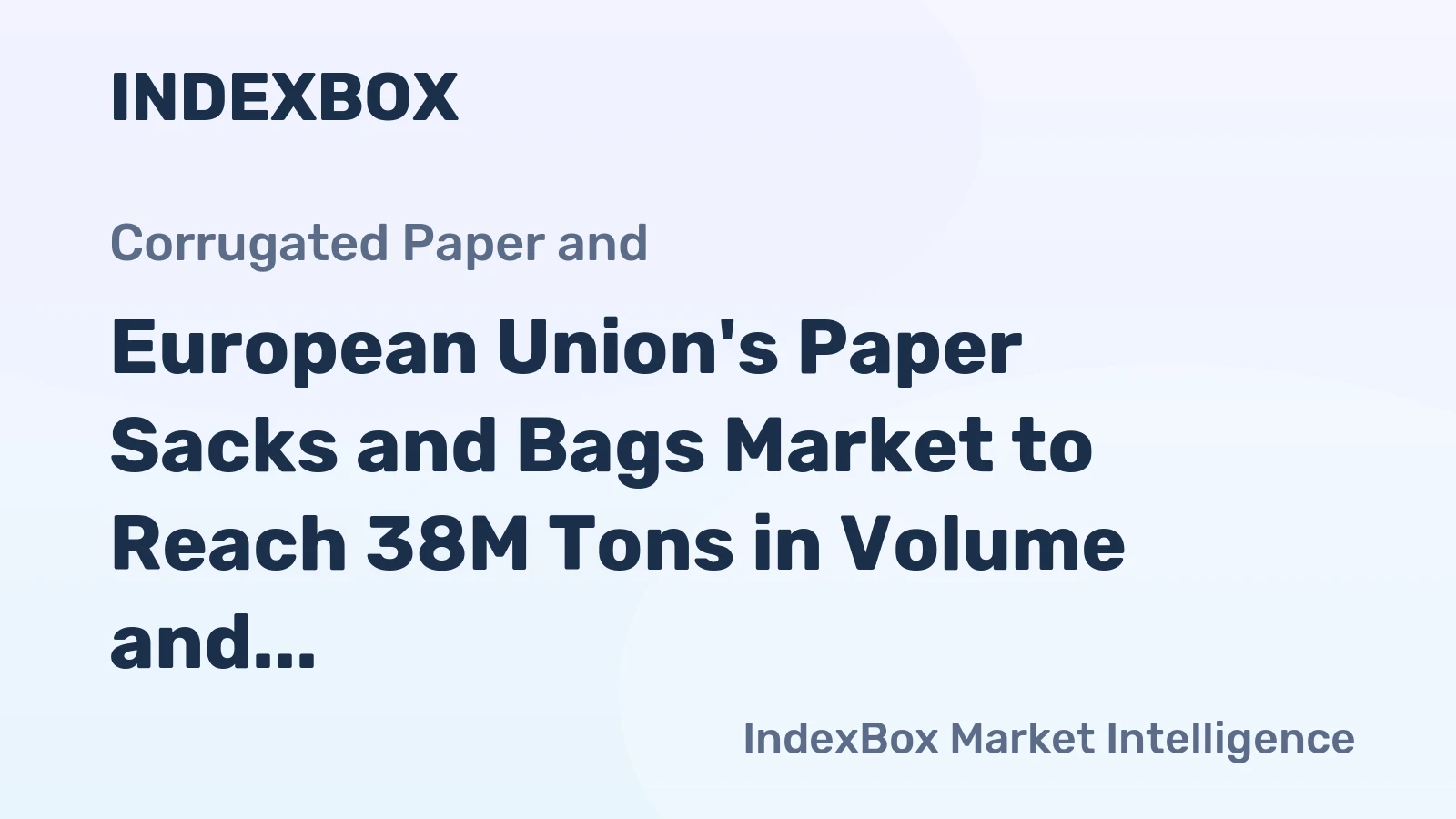 European Union's Paper Sacks and Bags Market to Reach 38M Tons in Volume and $107.2B in Value by 2035