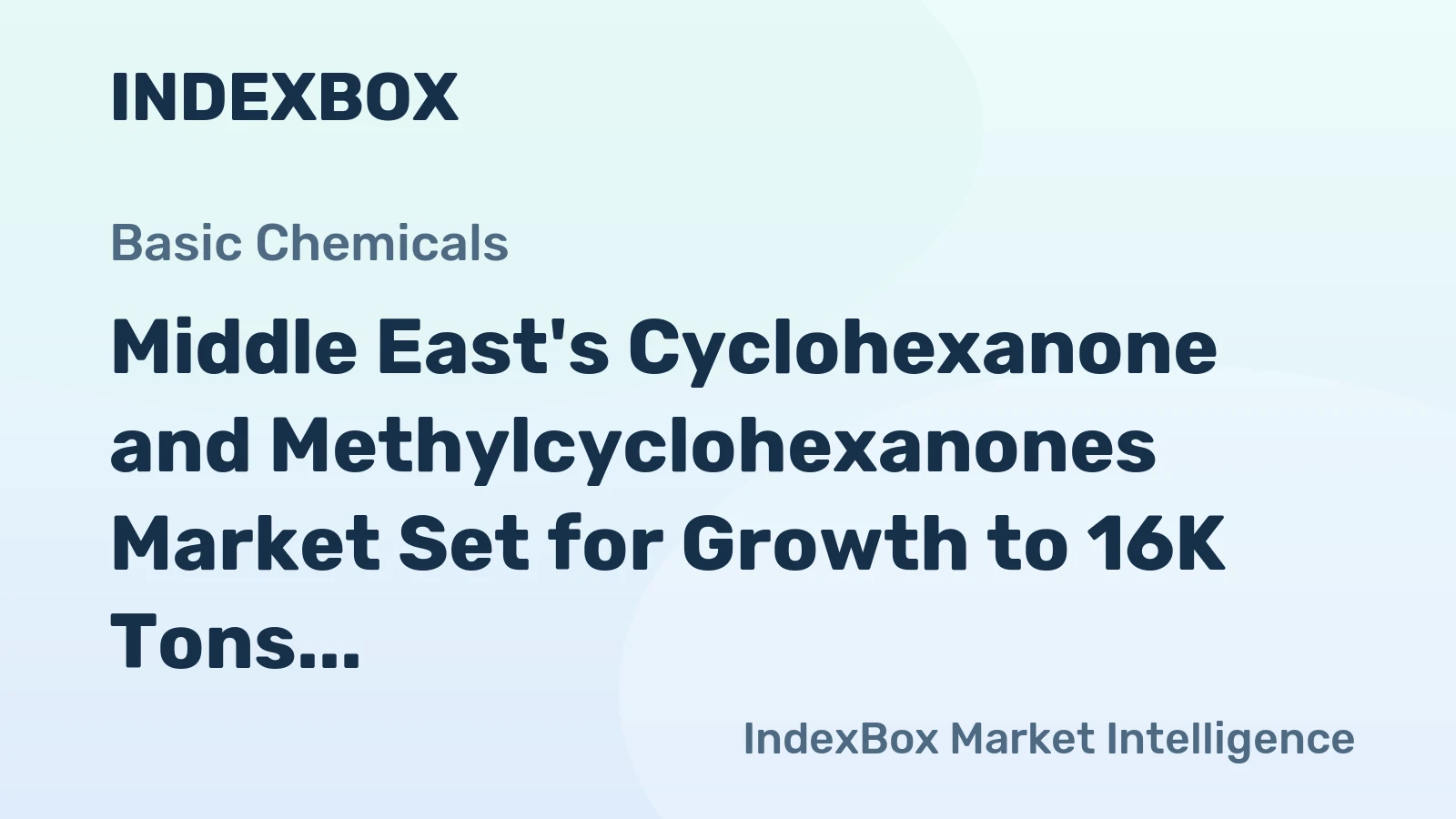 Middle East's Cyclohexanone and Methylcyclohexanones Market Set for Growth to 16K Tons and $32M