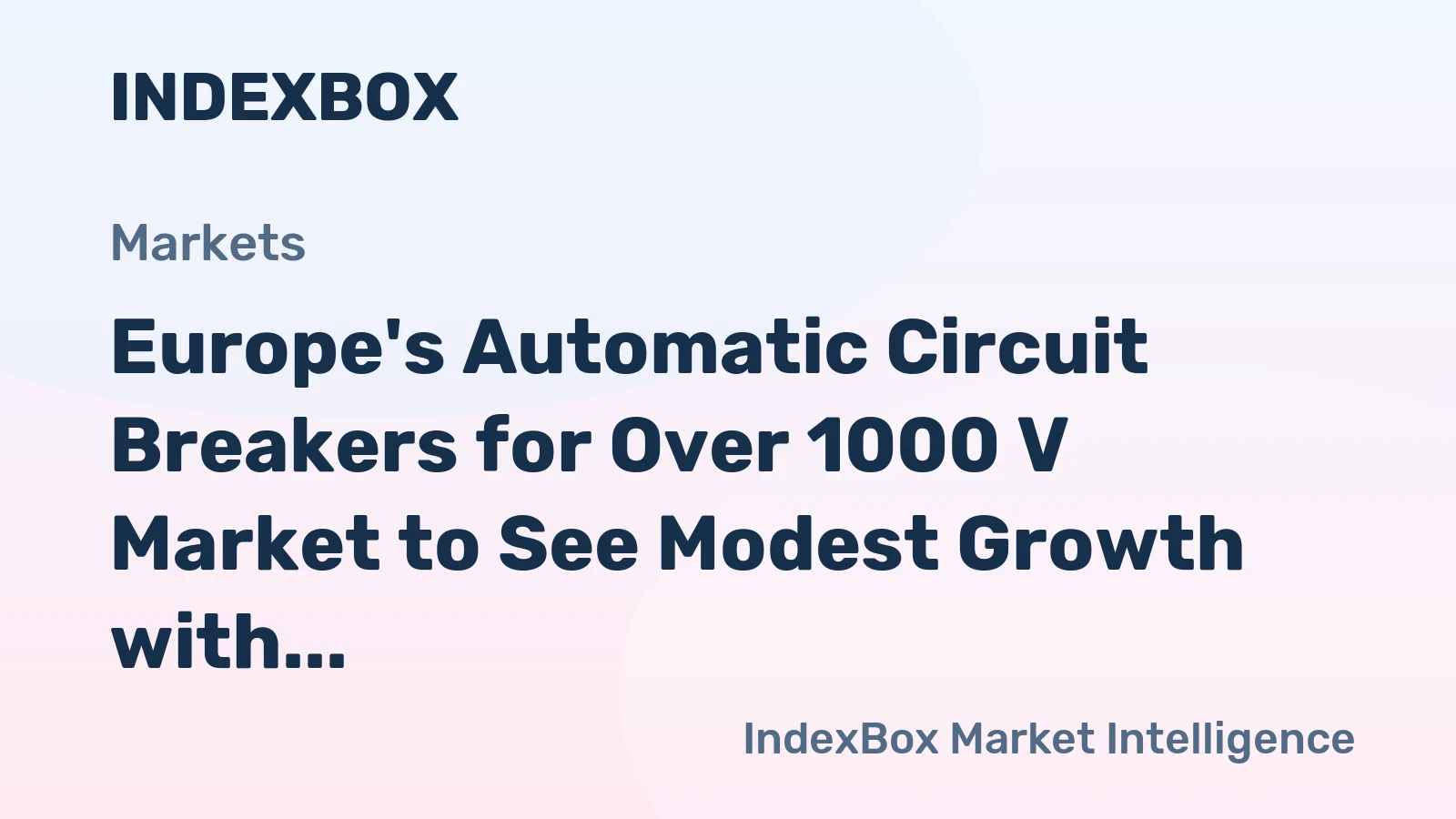 Europe's Automatic Circuit Breakers for Over 1000 V Market to See Modest Growth with +1.9% CAGR from 2024-2035