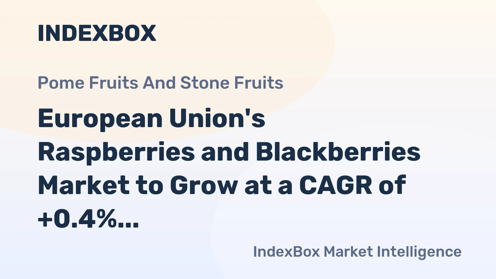 European Union's Raspberries and Blackberries Market to Grow at a CAGR of +0.4% by 2035, Reaching $1.5B in Value
