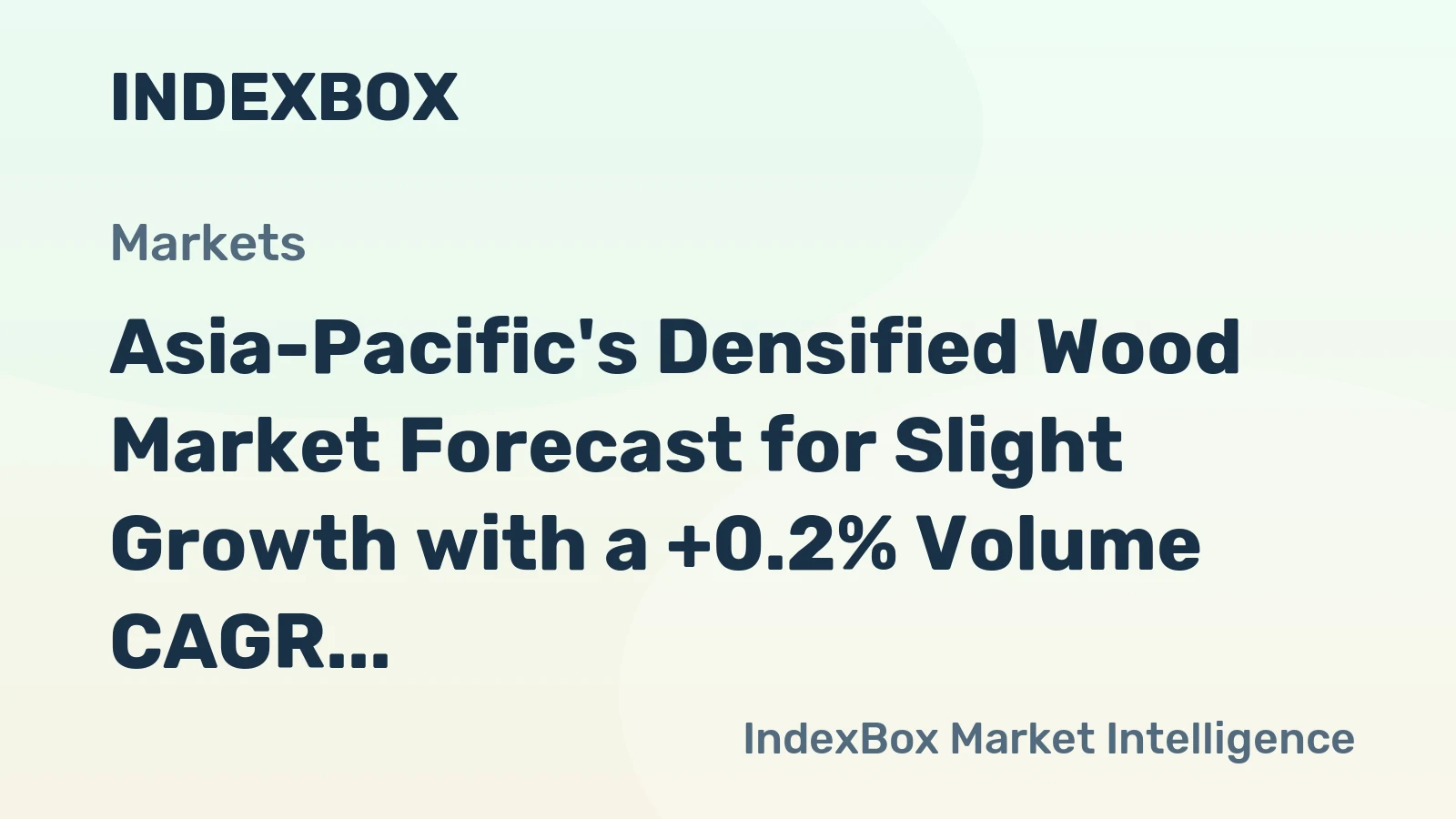 Asia-Pacific's Densified Wood Market Forecast for Slight Growth with a +0.2% Volume CAGR