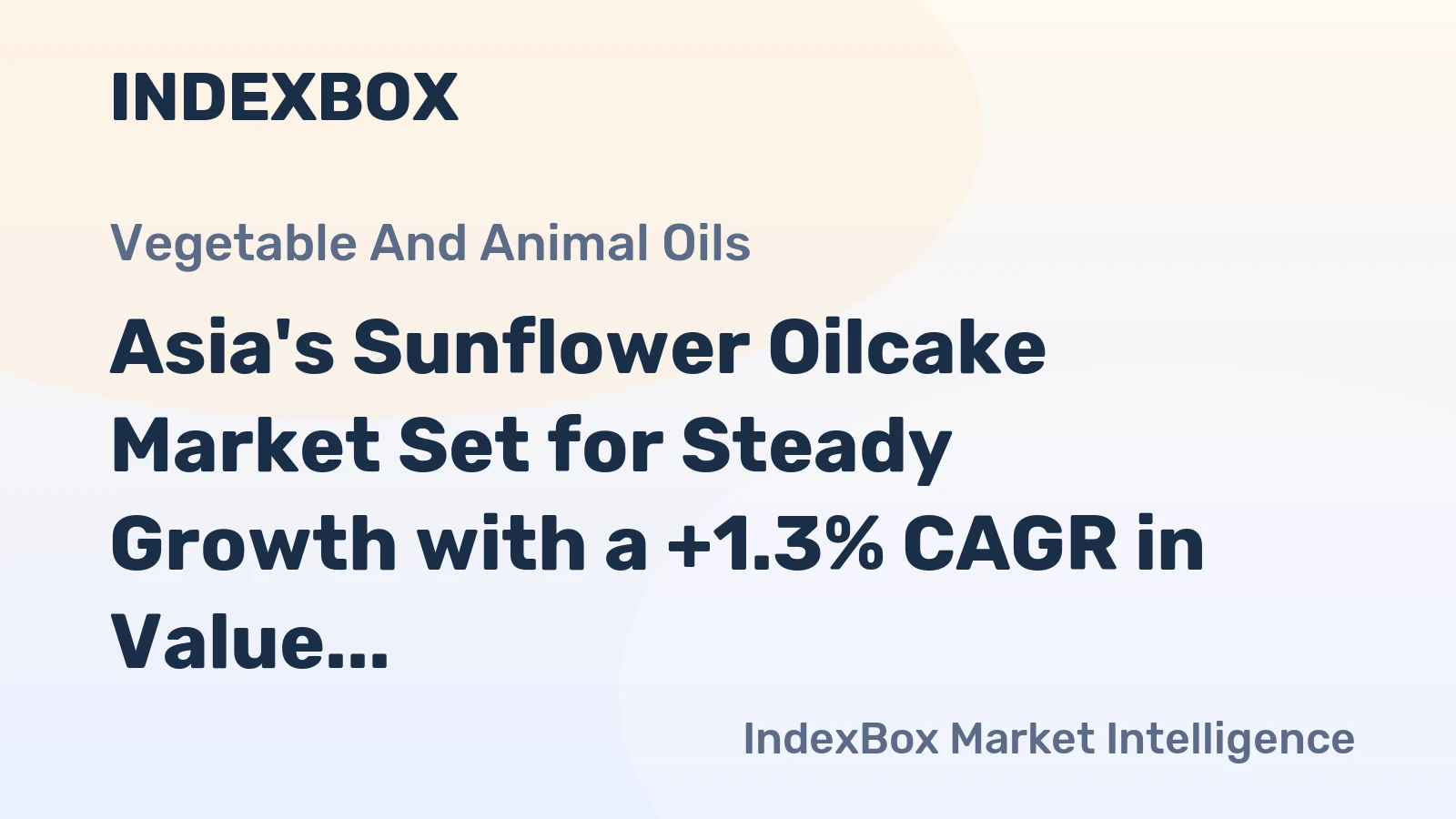 Asia's Sunflower Oilcake Market Set for Steady Growth with a +1.3% CAGR in Value