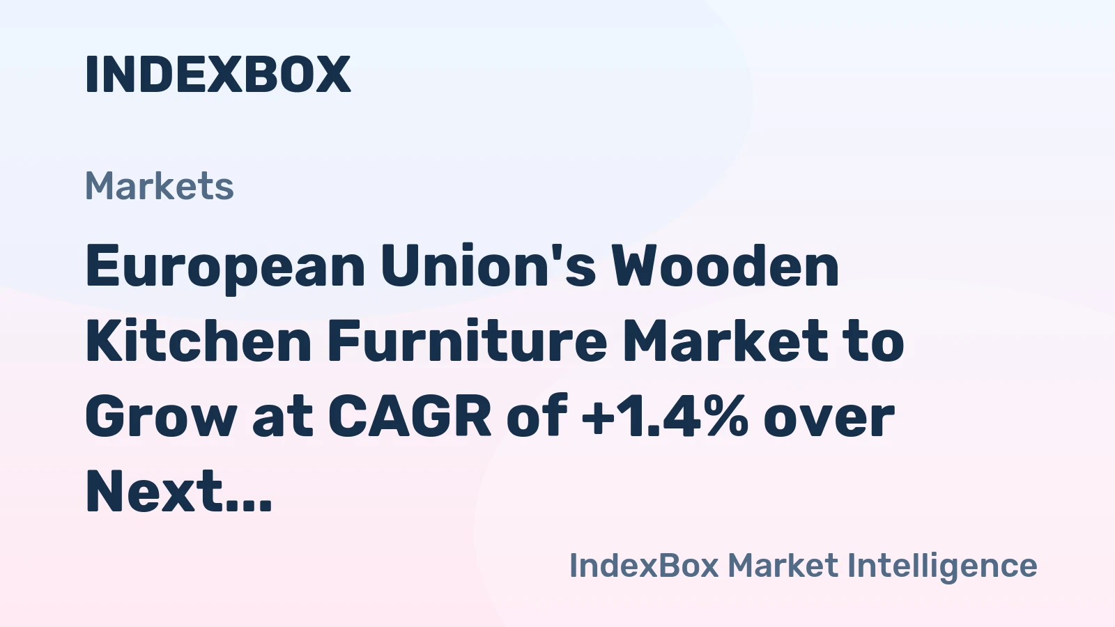 European Union's Wooden Kitchen Furniture Market to Grow at CAGR of +1.4% over Next Decade