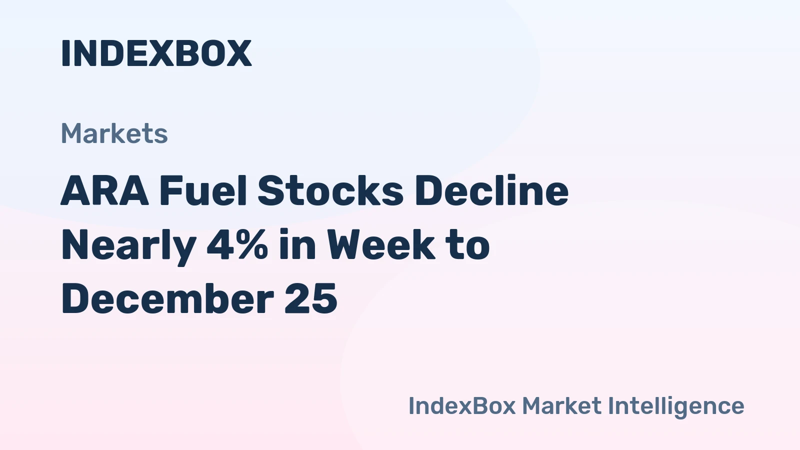 ARA Fuel Stocks Decline Nearly 4% in Week to December 25