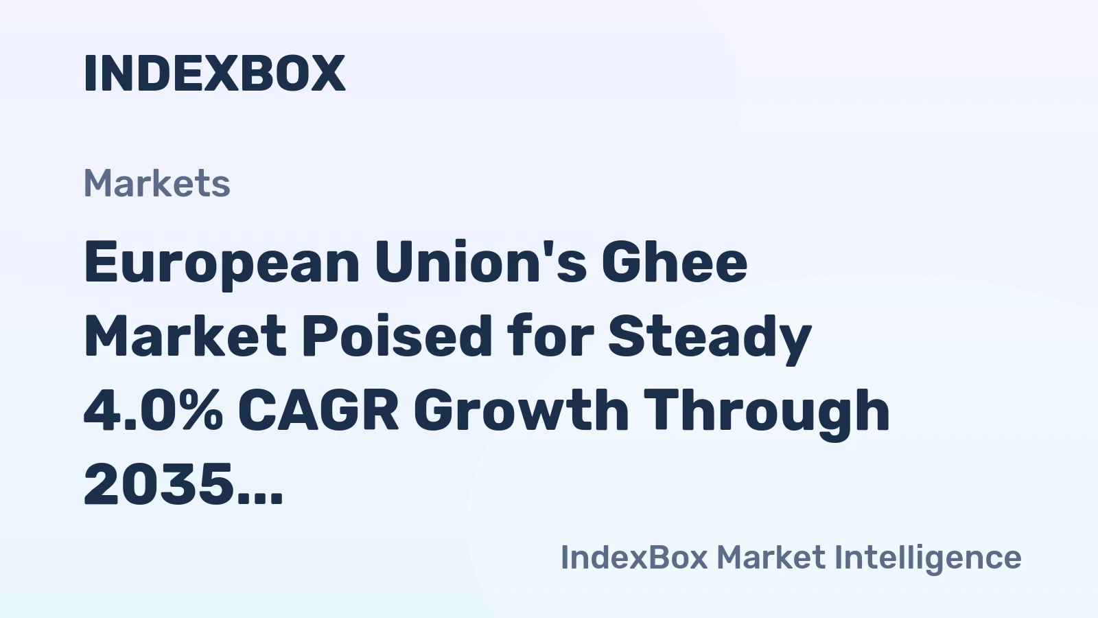 European Union's Ghee Market Poised for Steady 4.0% CAGR Growth Through 2035