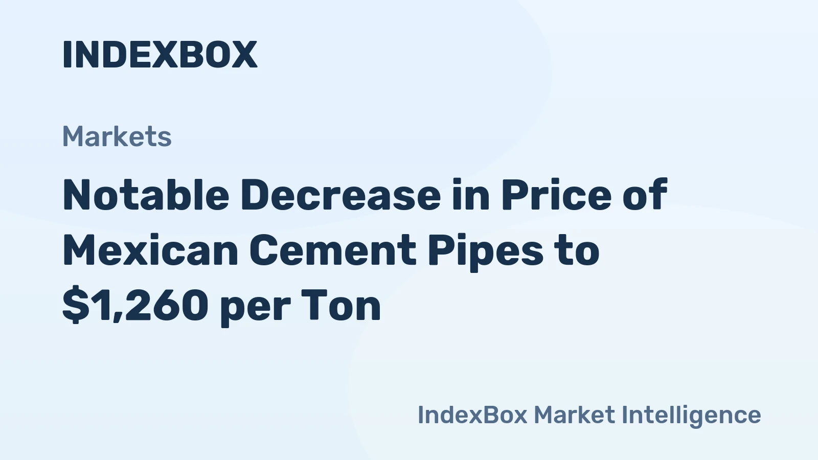 Notable Decrease in Price of Mexican Cement Pipes to $1,260 per Ton