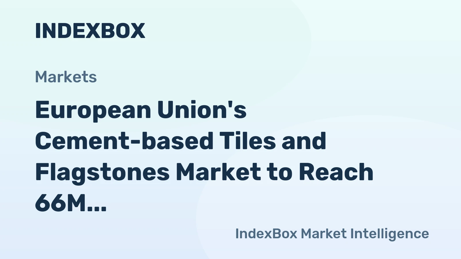 European Union's Cement-based Tiles and Flagstones Market to Reach 66M Tons by 2035, Valued at $15.2B
