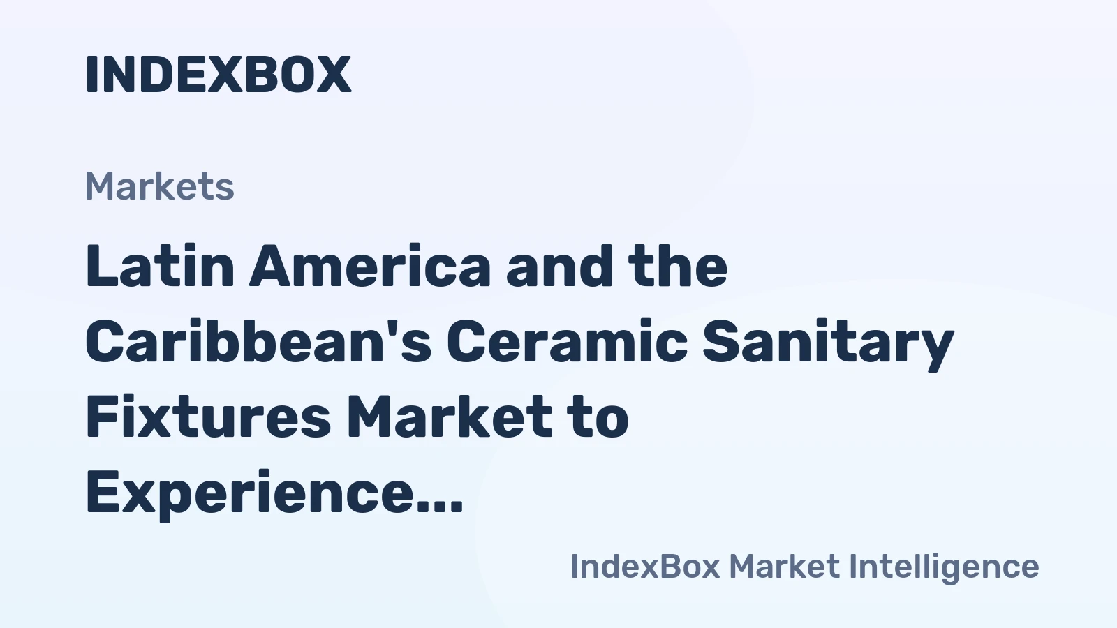 Latin America and the Caribbean's Ceramic Sanitary Fixtures Market to Experience Modest Growth with +1.3% CAGR from 2024 to 2035
