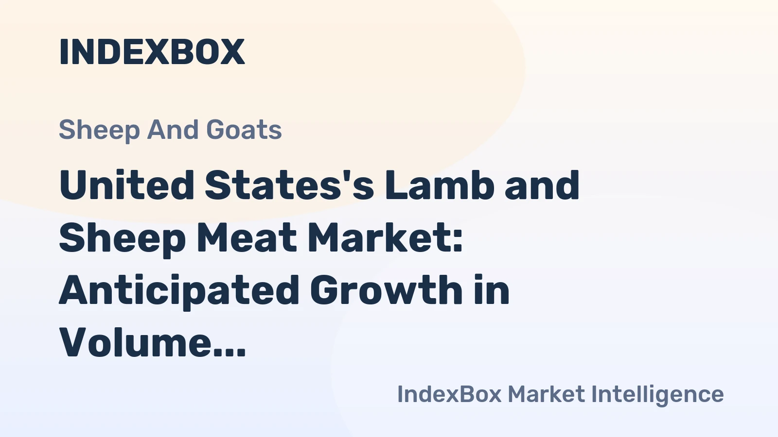 United States's Lamb and Sheep Meat Market: Anticipated Growth in Volume and Value Over Next Decade