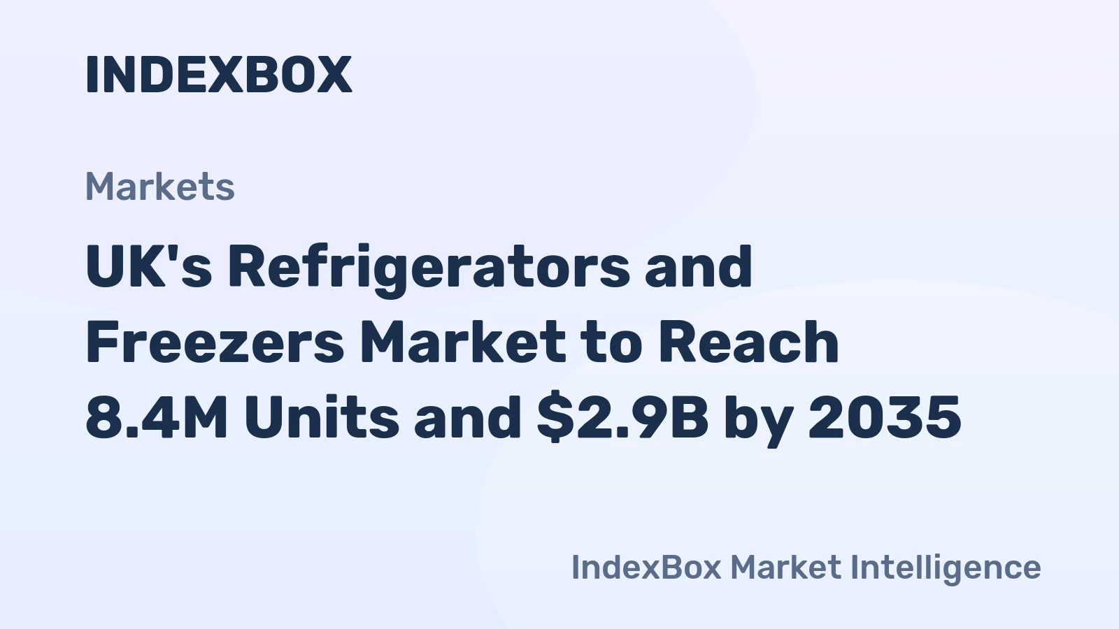 UK's Refrigerators and Freezers Market to Reach 8.4M Units and $2.9B by 2035