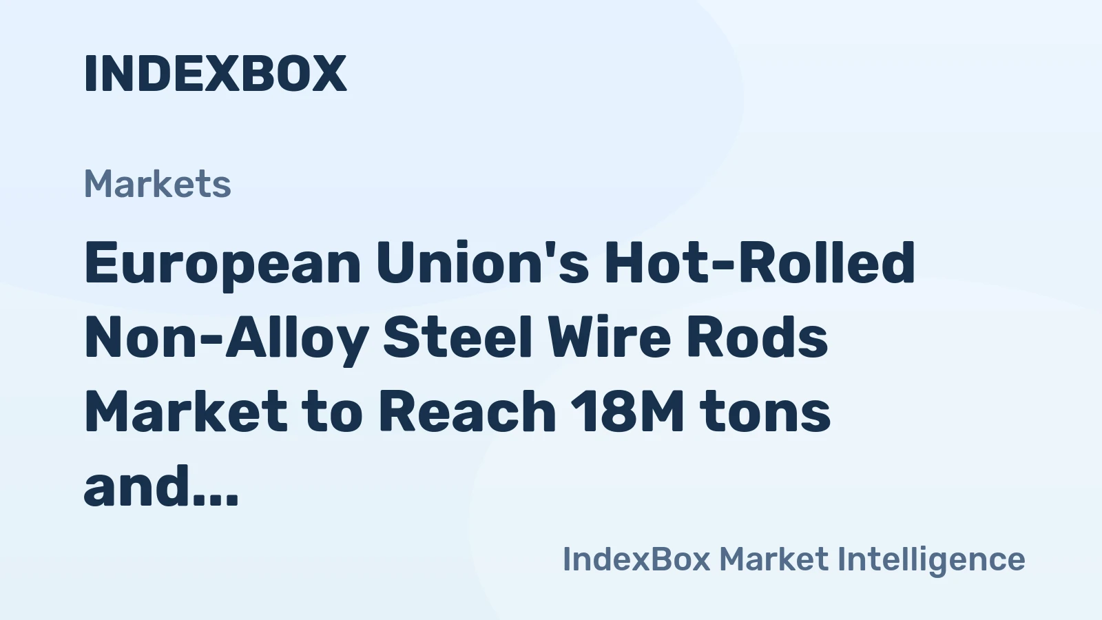 European Union's Hot-Rolled Non-Alloy Steel Wire Rods Market to Reach 18M tons and $13.9B by 2035