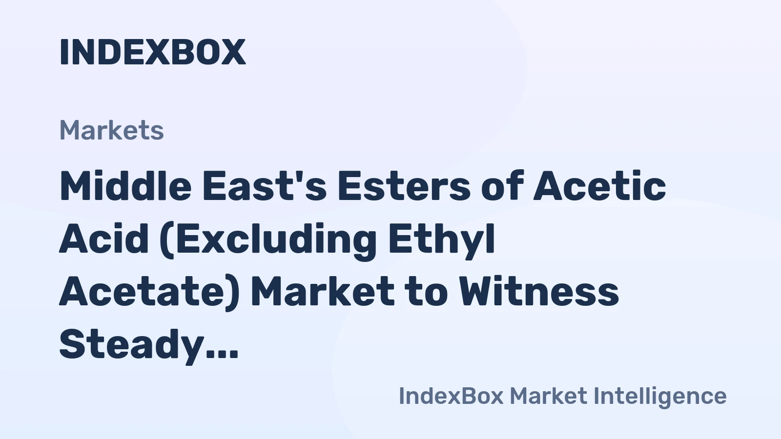 Middle East's Esters of Acetic Acid (Excluding Ethyl Acetate) Market to Witness Steady Growth with +1.8% CAGR