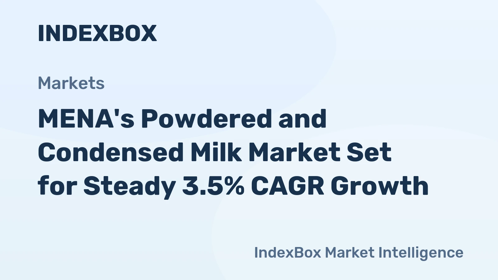 MENA's Powdered and Condensed Milk Market Set for Steady 3.5% CAGR Growth