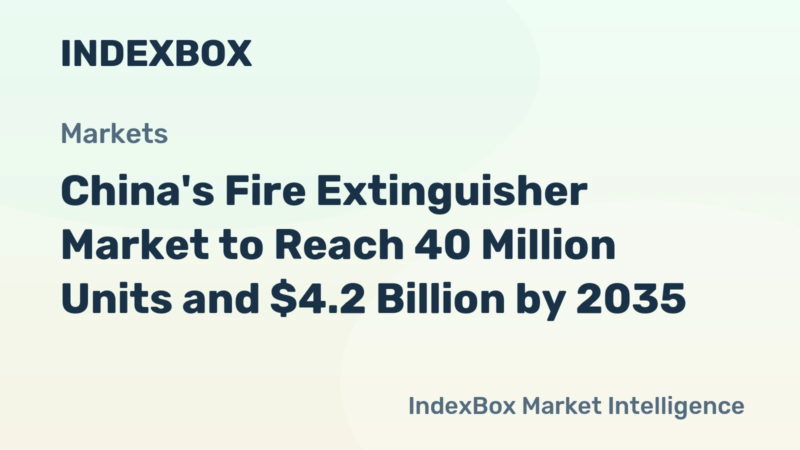 China's Fire Extinguisher Market to Reach 40 Million Units and $4.2 Billion by 2035