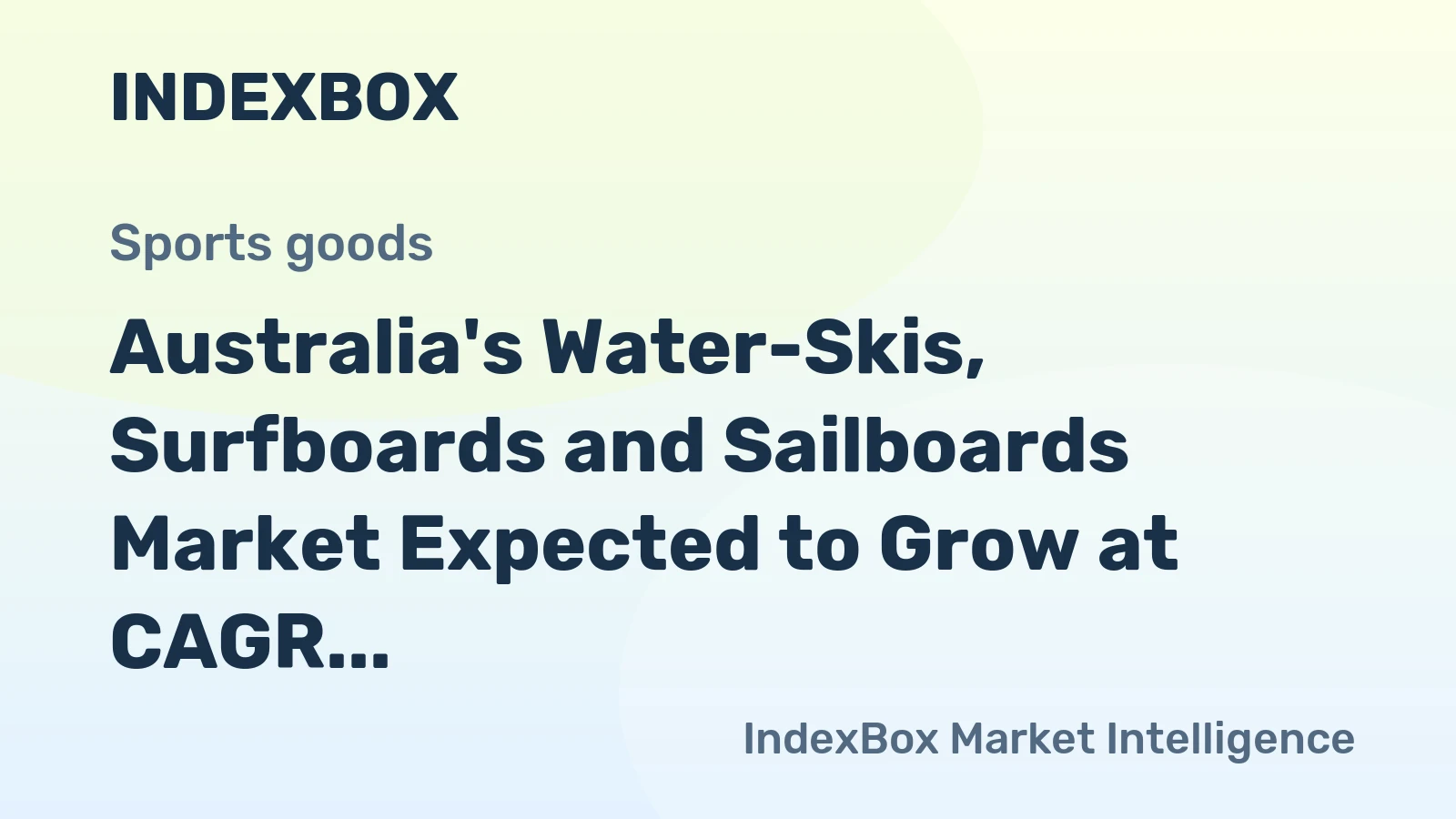 Australia's Water-Skis, Surfboards and Sailboards Market Expected to Grow at CAGR of +0.5% Over Next Decade