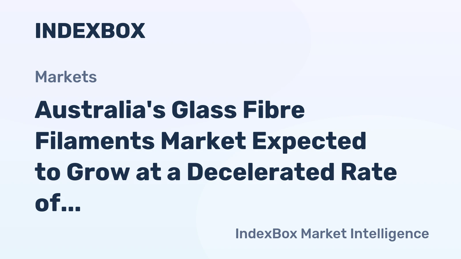 Australia's Glass Fibre Filaments Market Expected to Grow at a Decelerated Rate of +0.4% CAGR Over the Next Decade