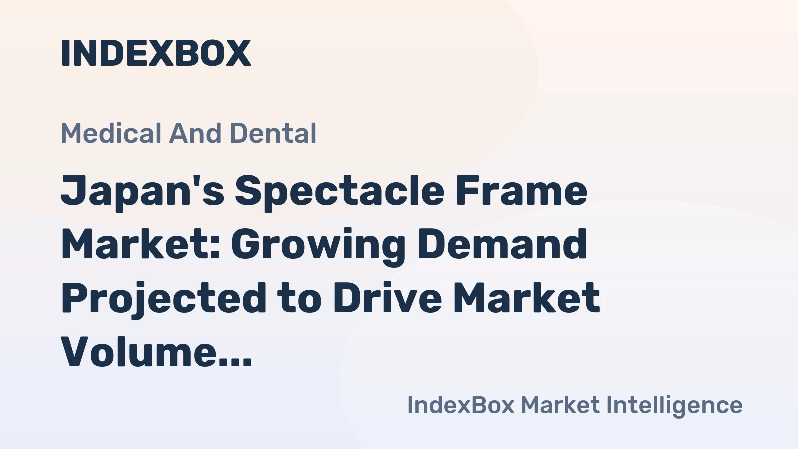 Japan's Spectacle Frame Market: Growing Demand Projected to Drive Market Volume to 33M units and Market Value to $894M by 2035