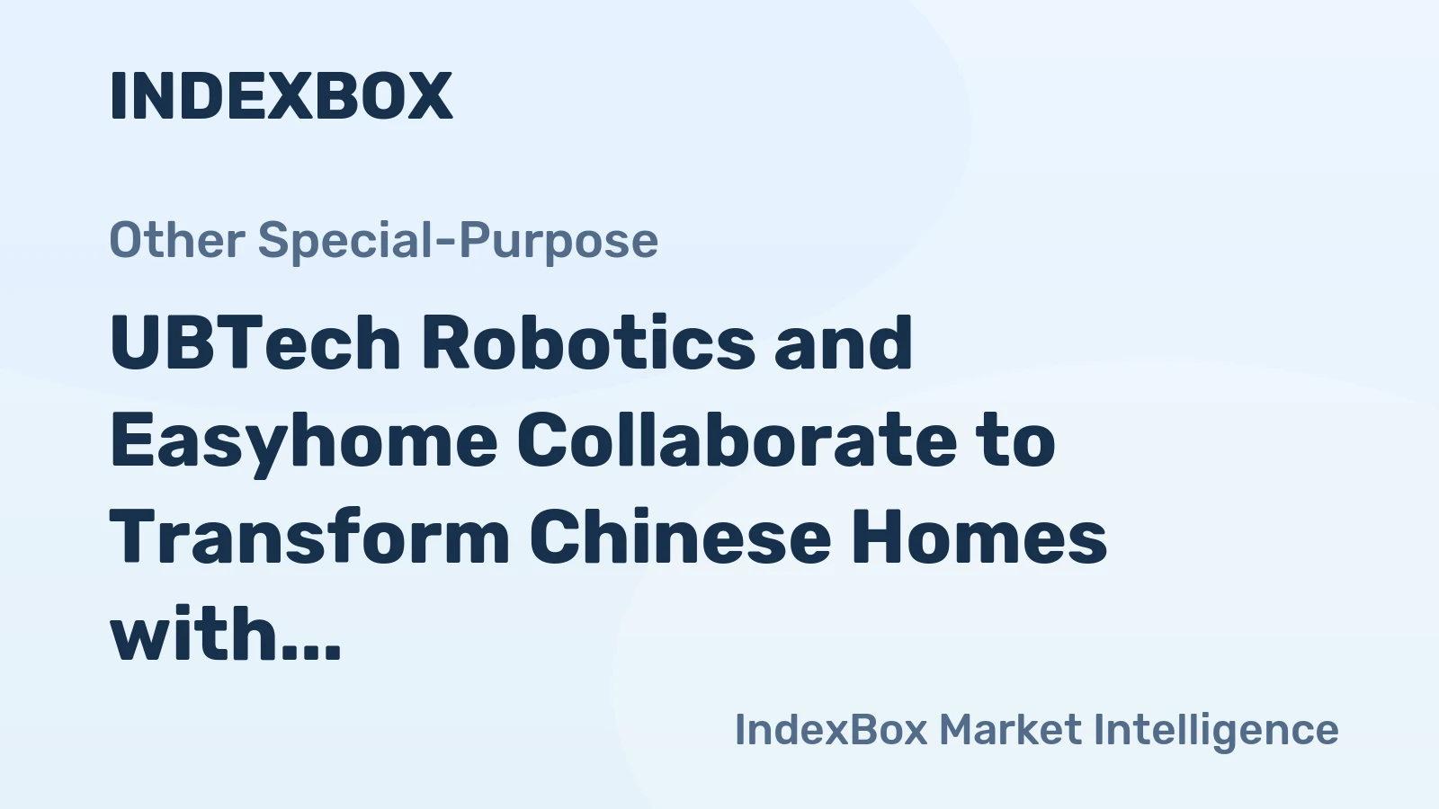 UBTech Robotics and Easyhome Collaborate to Transform Chinese Homes with 10,000 Robots