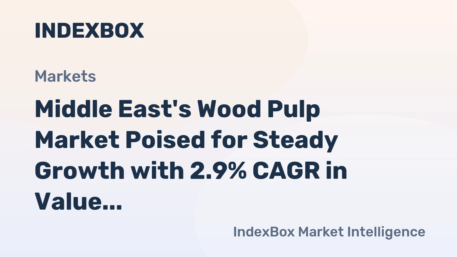 Middle East's Wood Pulp Market Poised for Steady Growth with 2.9% CAGR in Value Through 2035