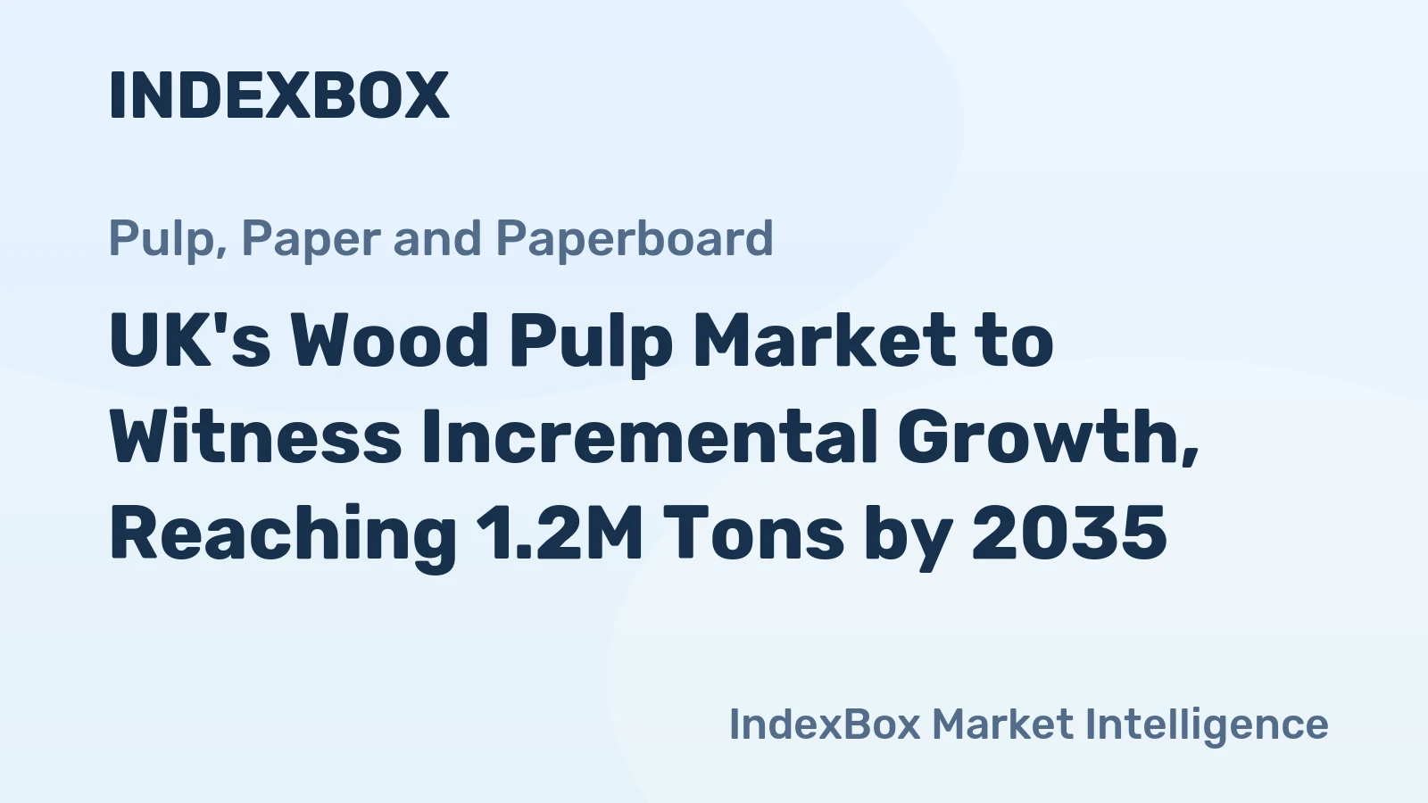 UK's Wood Pulp Market to Witness Incremental Growth, Reaching 1.2M Tons by 2035