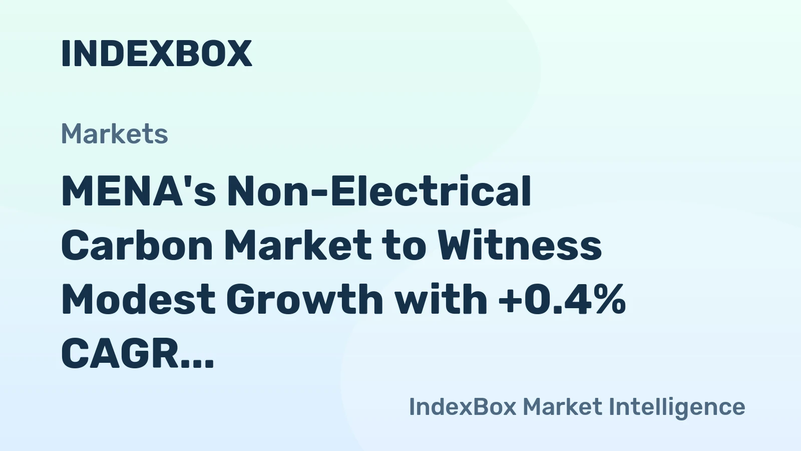 MENA's Non-Electrical Carbon Market to Witness Modest Growth with +0.4% CAGR