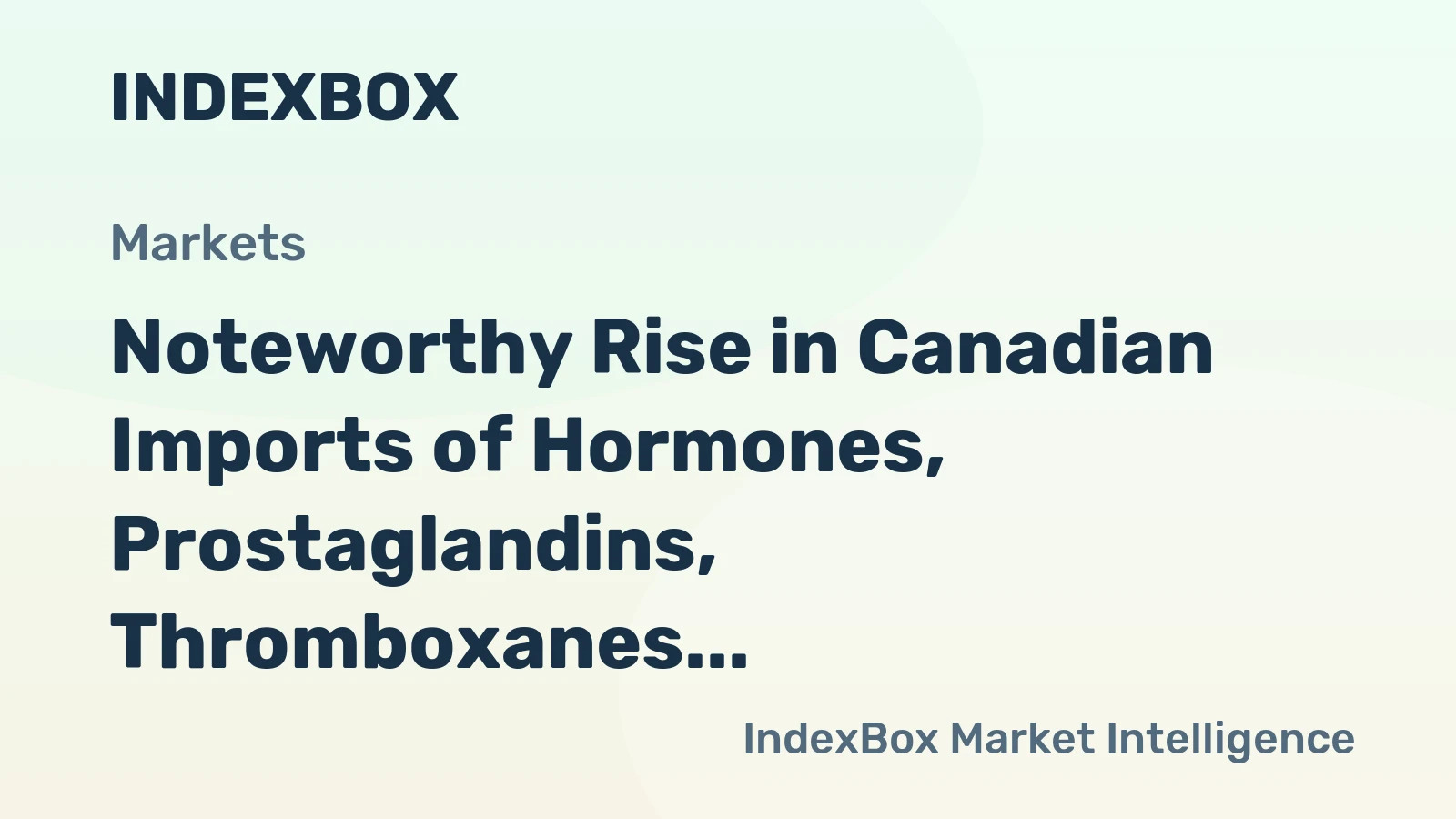 Noteworthy Rise in Canadian Imports of Hormones, Prostaglandins, Thromboxanes, and Leukotrienes, Reaching $427 Million in 2023