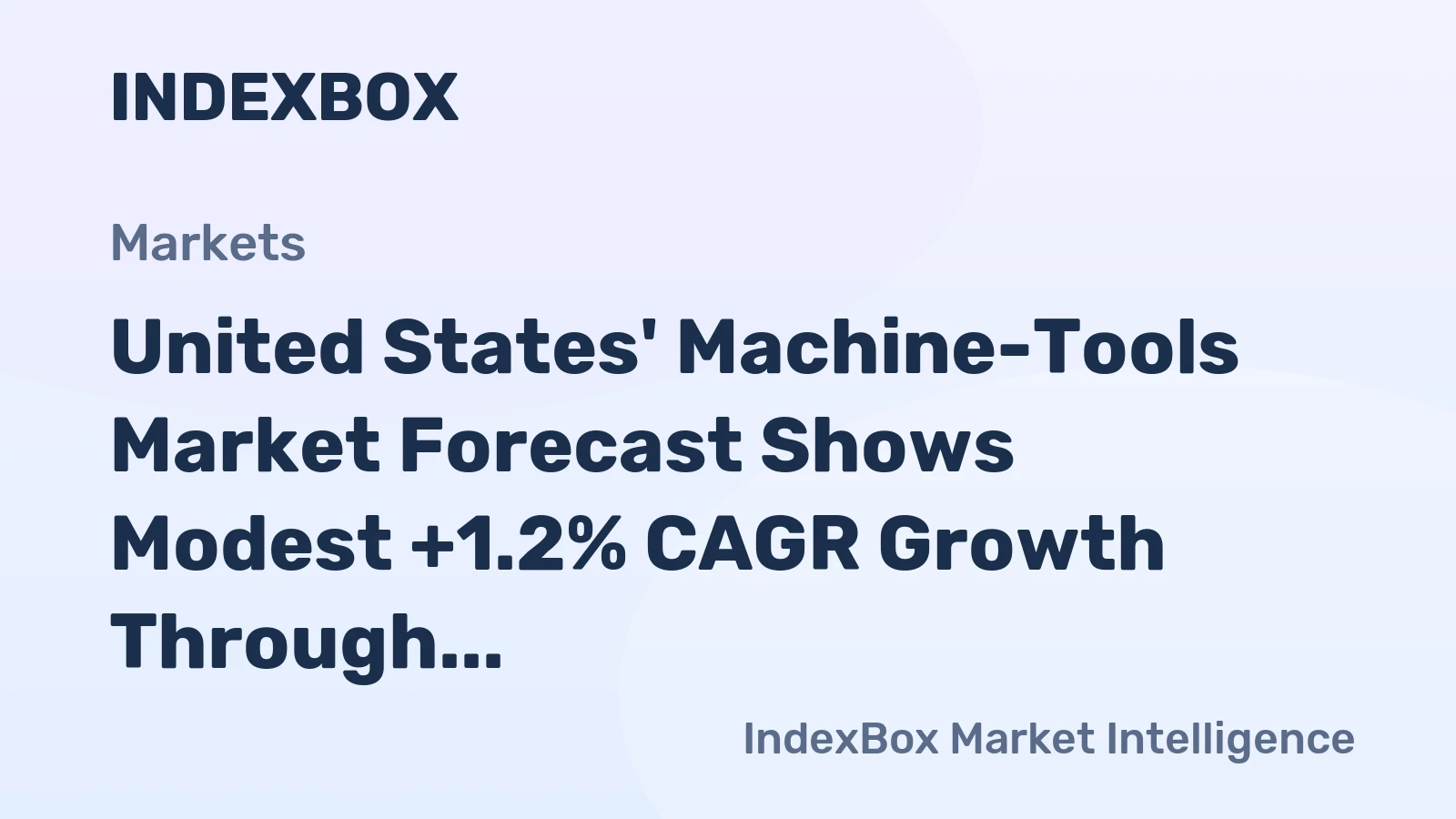United States' Machine-Tools Market Forecast Shows Modest +1.2% CAGR Growth Through 2035