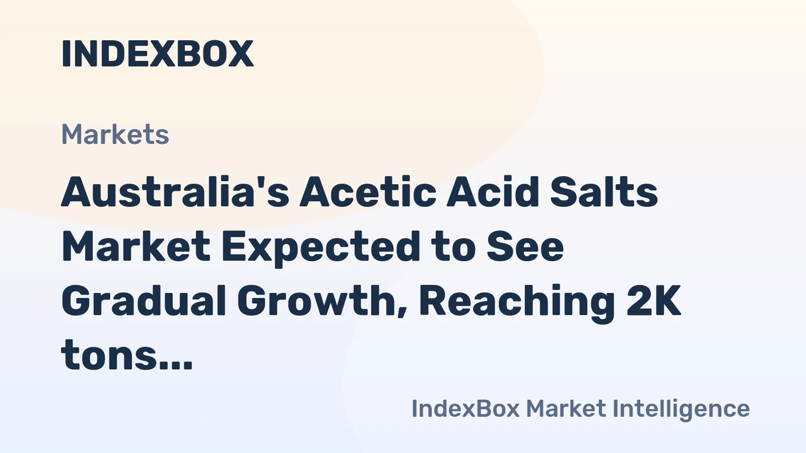 Australia's Acetic Acid Salts Market Expected to See Gradual Growth, Reaching 2K tons and $3.5M by 2035