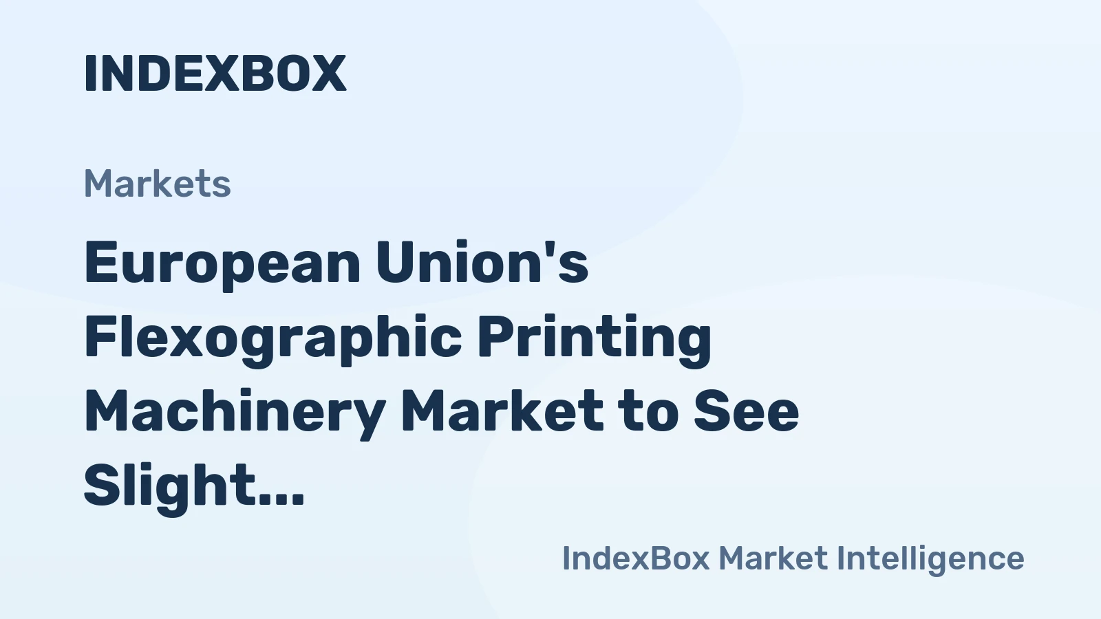 European Union's Flexographic Printing Machinery Market to See Slight Growth with +0.4% CAGR Until 2035
