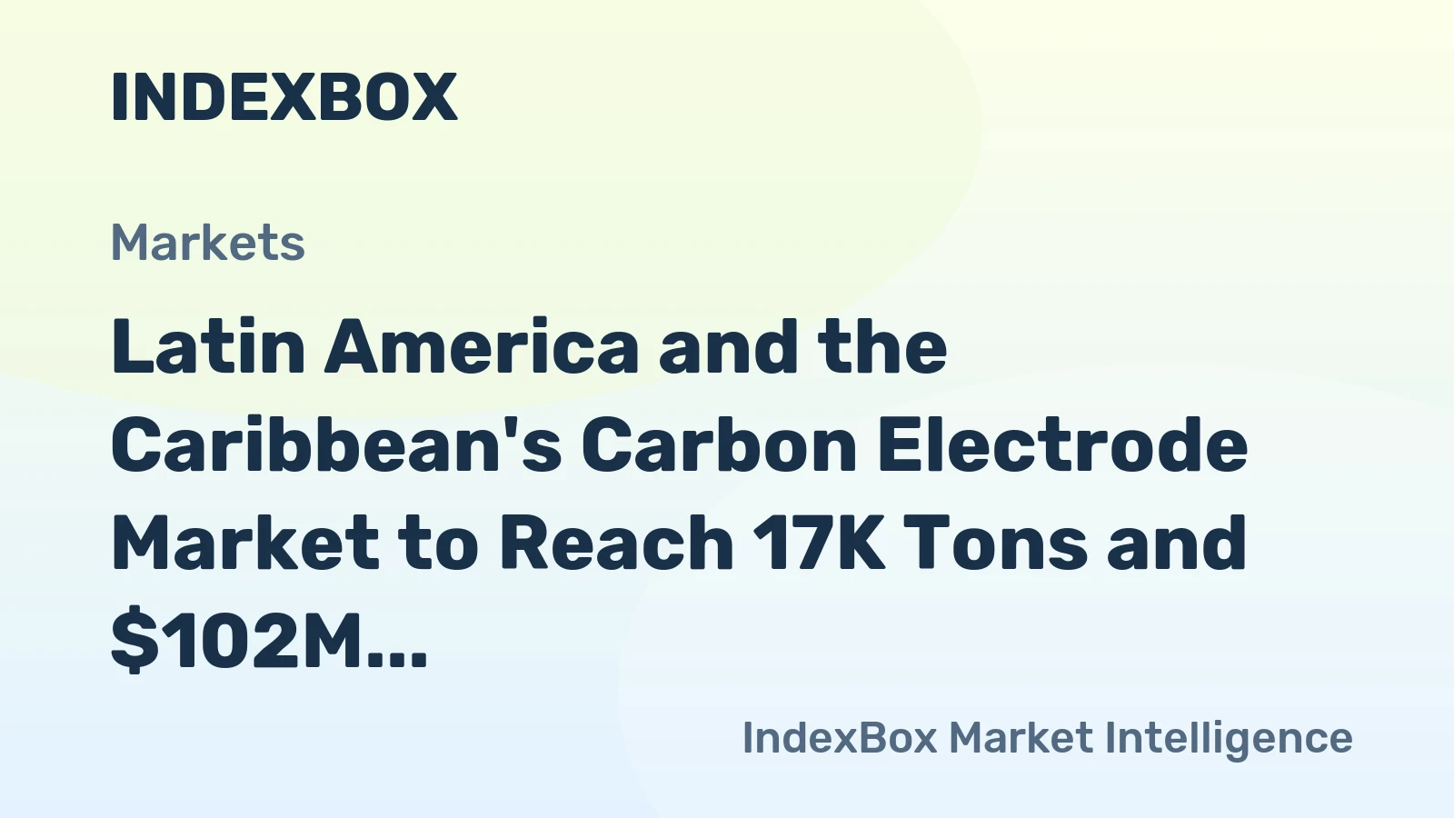 Latin America and the Caribbean's Carbon Electrode Market to Reach 17K Tons and $102M by 2035
