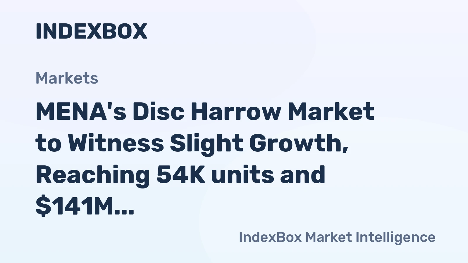 MENA's Disc Harrow Market to Witness Slight Growth, Reaching 54K units and $141M by 2035