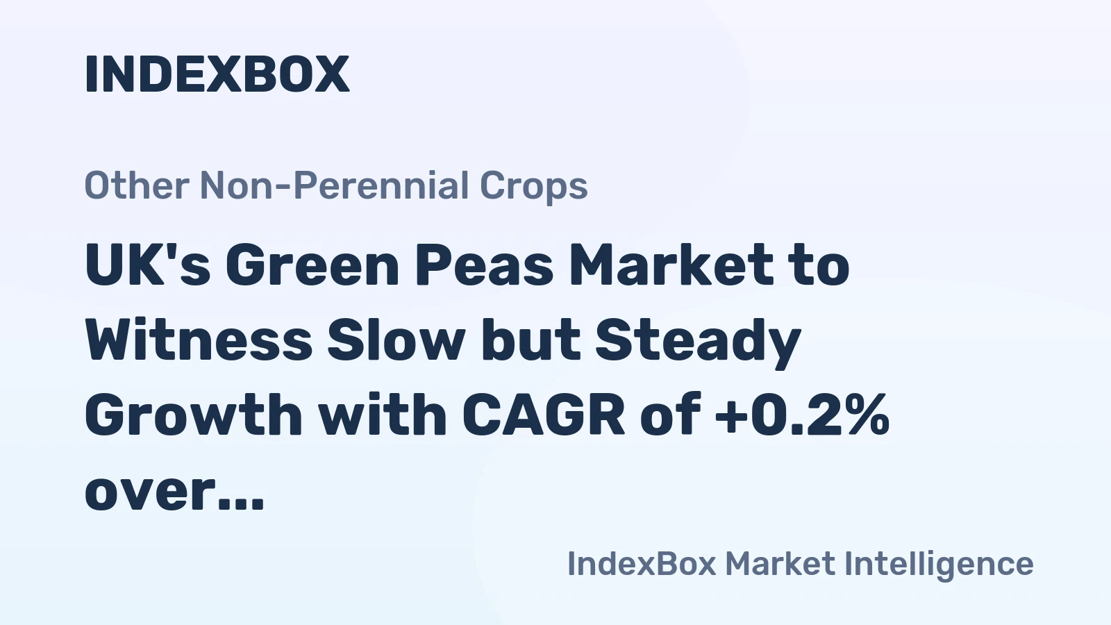 UK's Green Peas Market to Witness Slow but Steady Growth with CAGR of +0.2% over the Next Decade