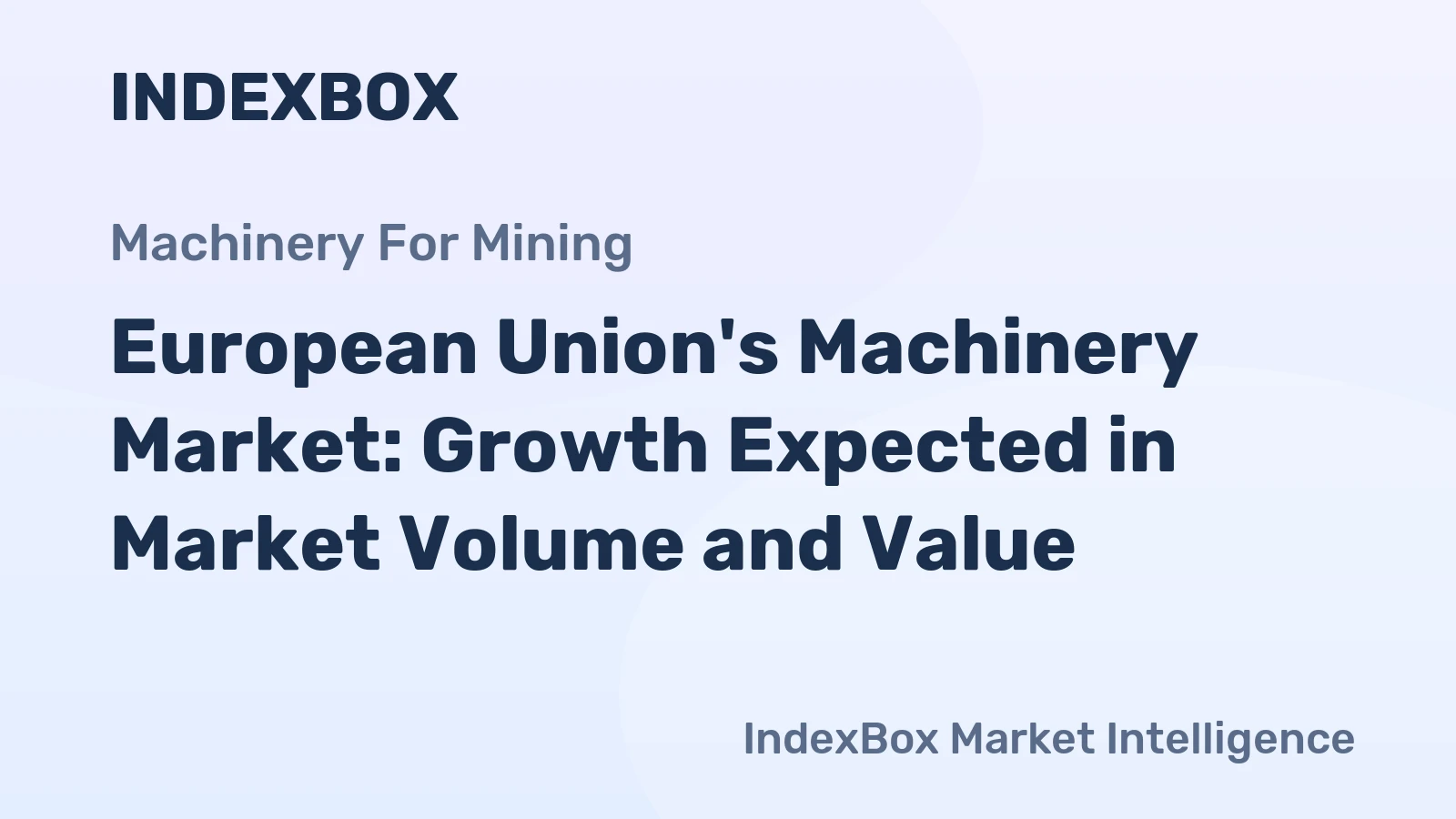 European Union's Machinery Market: Growth Expected in Market Volume and Value