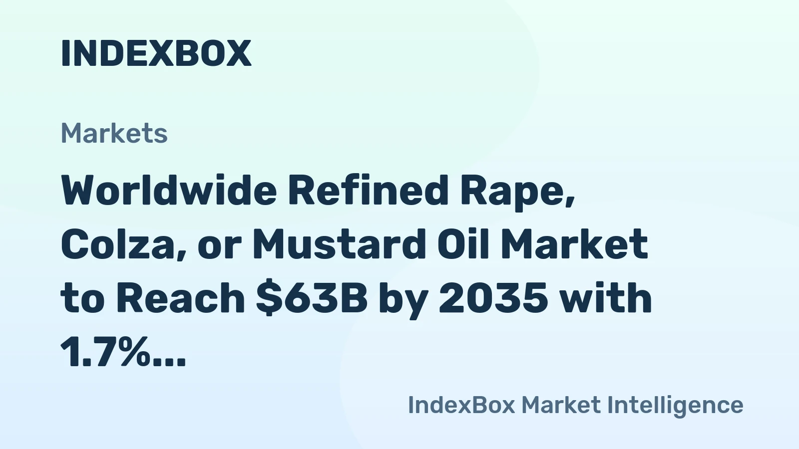Worldwide Refined Rape, Colza, or Mustard Oil Market to Reach $63B by 2035 with 1.7% CAGR Growth