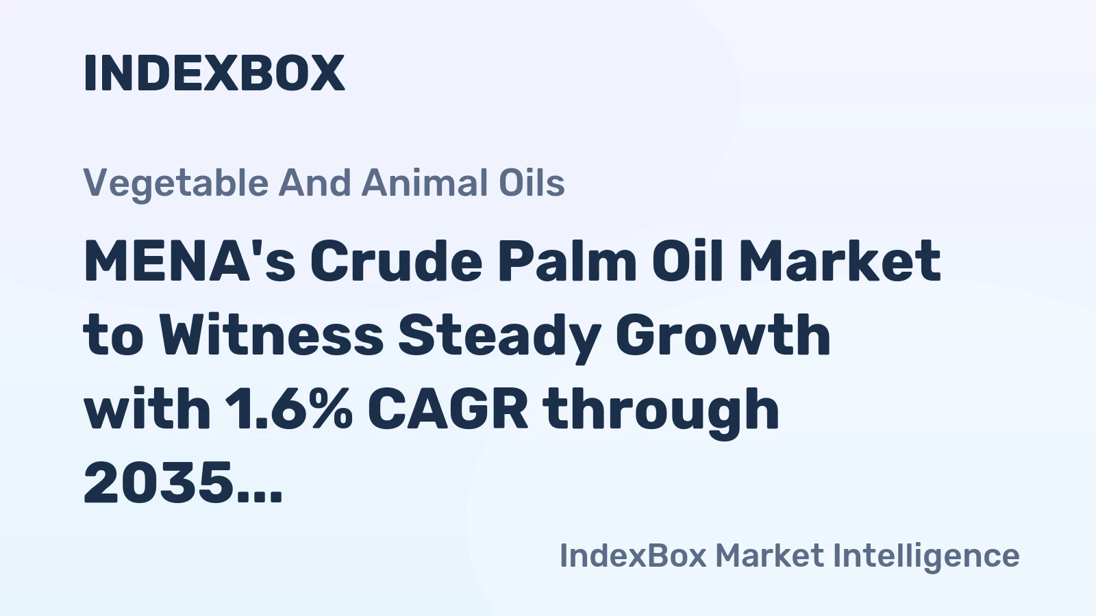 MENA's Crude Palm Oil Market to Witness Steady Growth with 1.6% CAGR through 2035