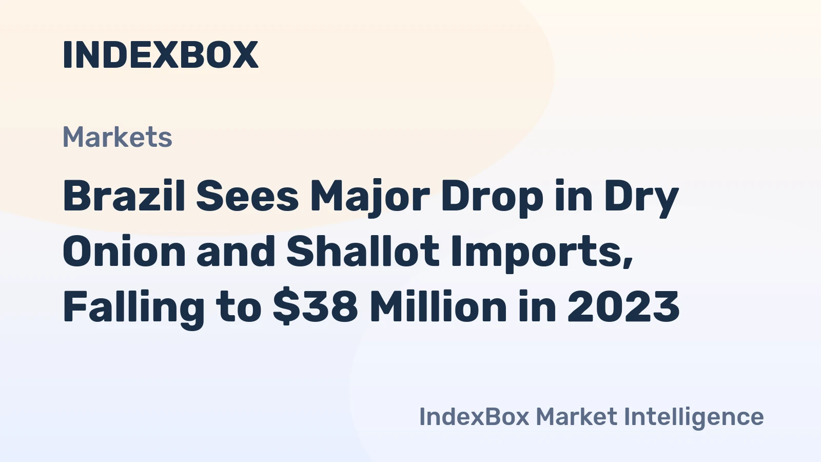 Brazil Sees Major Drop in Dry Onion and Shallot Imports, Falling to $38 Million in 2023