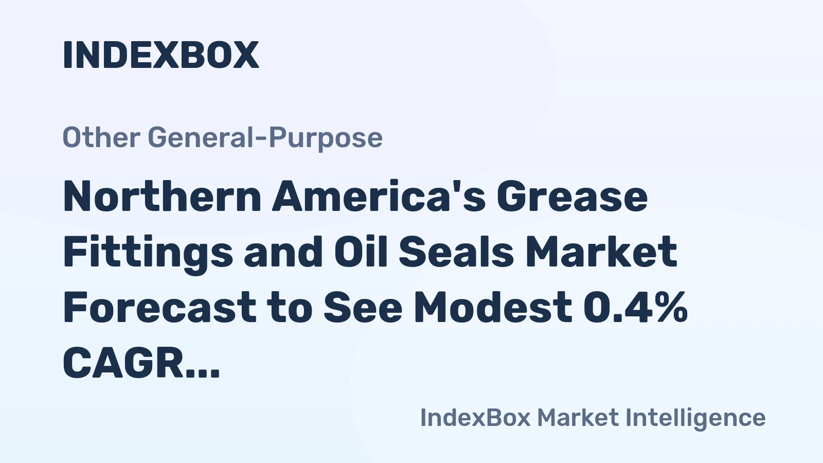 Northern America's Grease Fittings and Oil Seals Market Forecast to See Modest 0.4% CAGR Growth Through 2035