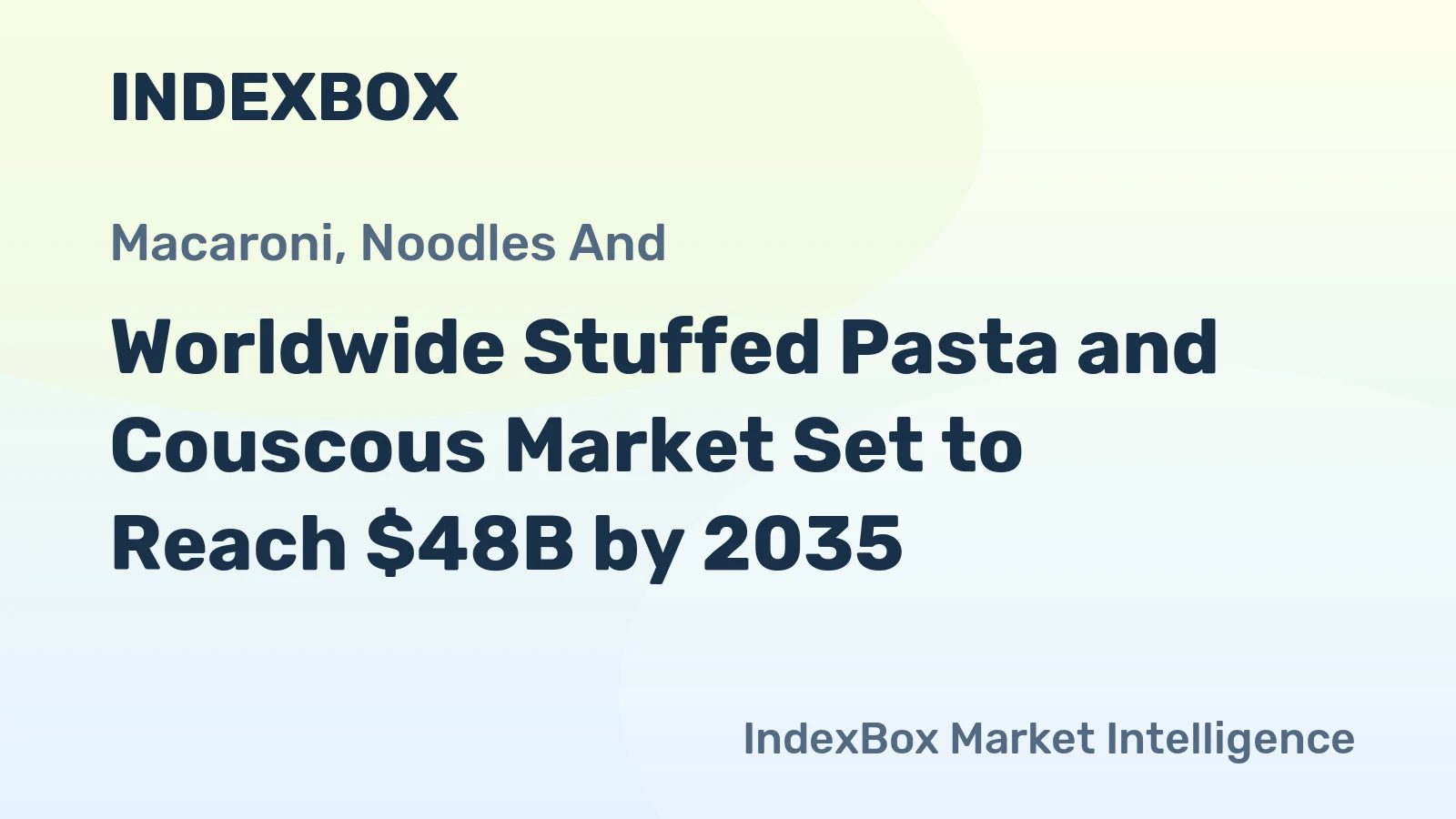 Worldwide Stuffed Pasta and Couscous Market Set to Reach $48B by 2035