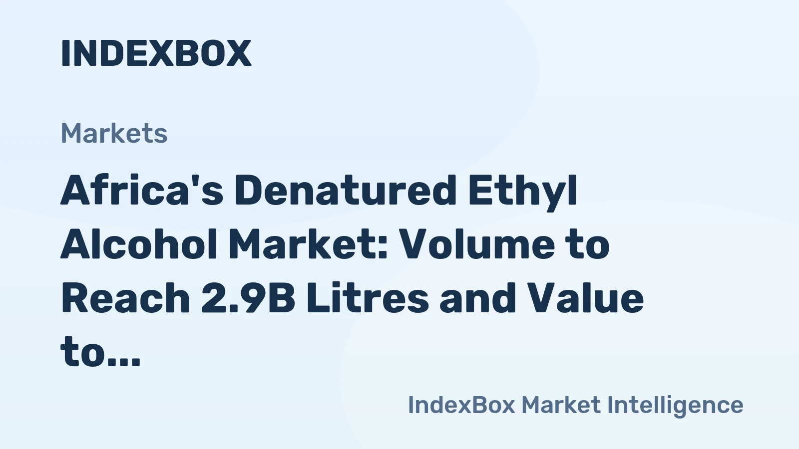 Africa's Denatured Ethyl Alcohol Market: Volume to Reach 2.9B Litres and Value to Hit $3.2B by 2035