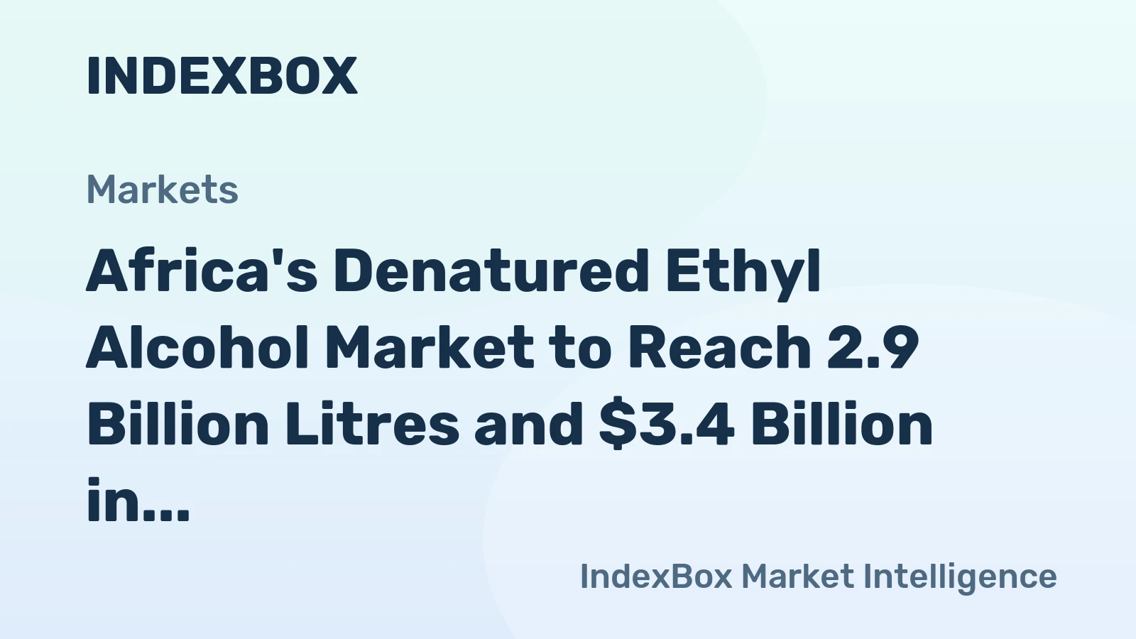 Africa's Denatured Ethyl Alcohol Market to Reach 2.9 Billion Litres and $3.4 Billion in Value