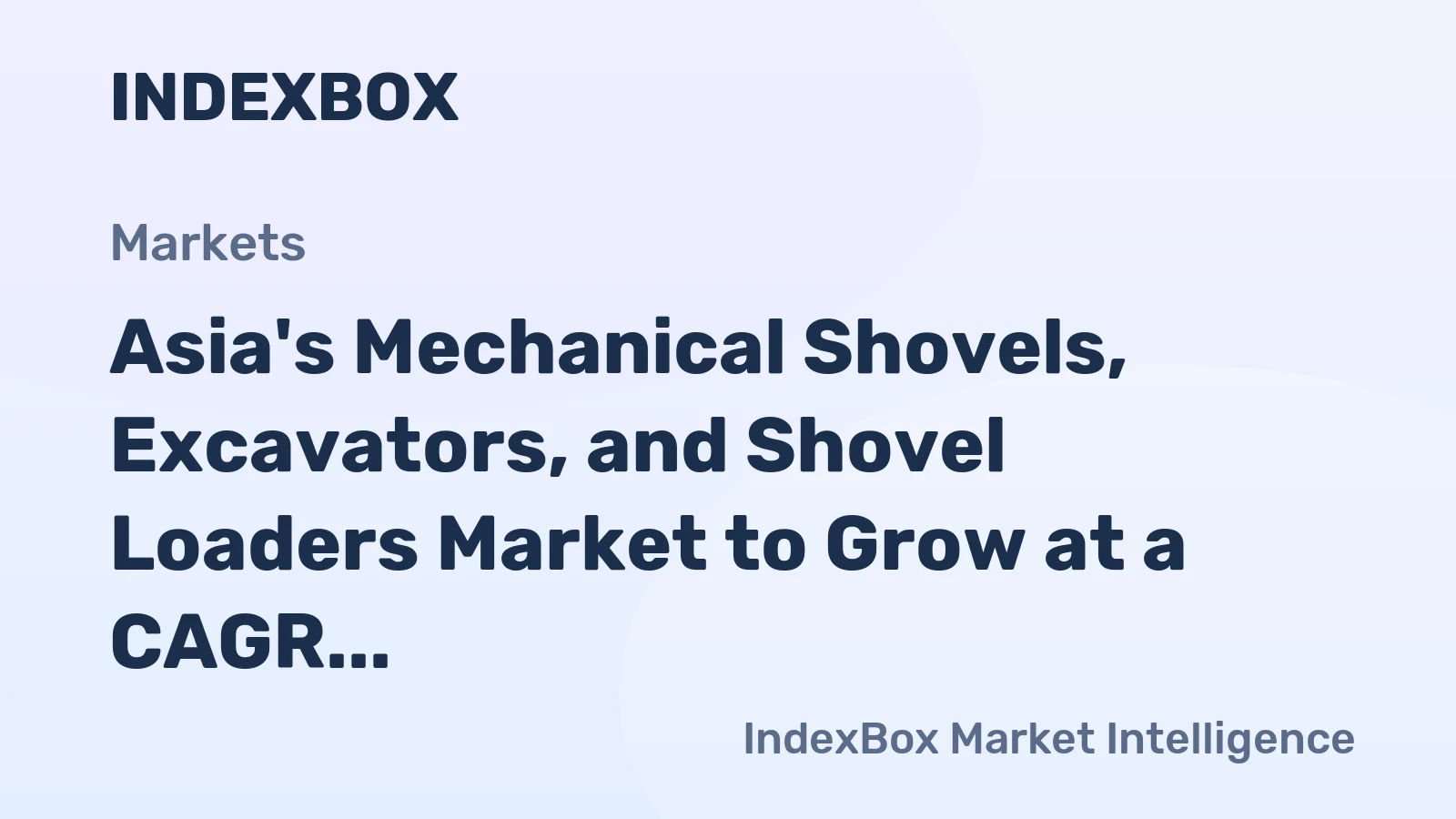 Asia's Mechanical Shovels, Excavators, and Shovel Loaders Market to Grow at a CAGR of +2.2% from 2024 to 2035, Reaching 4.6M Units