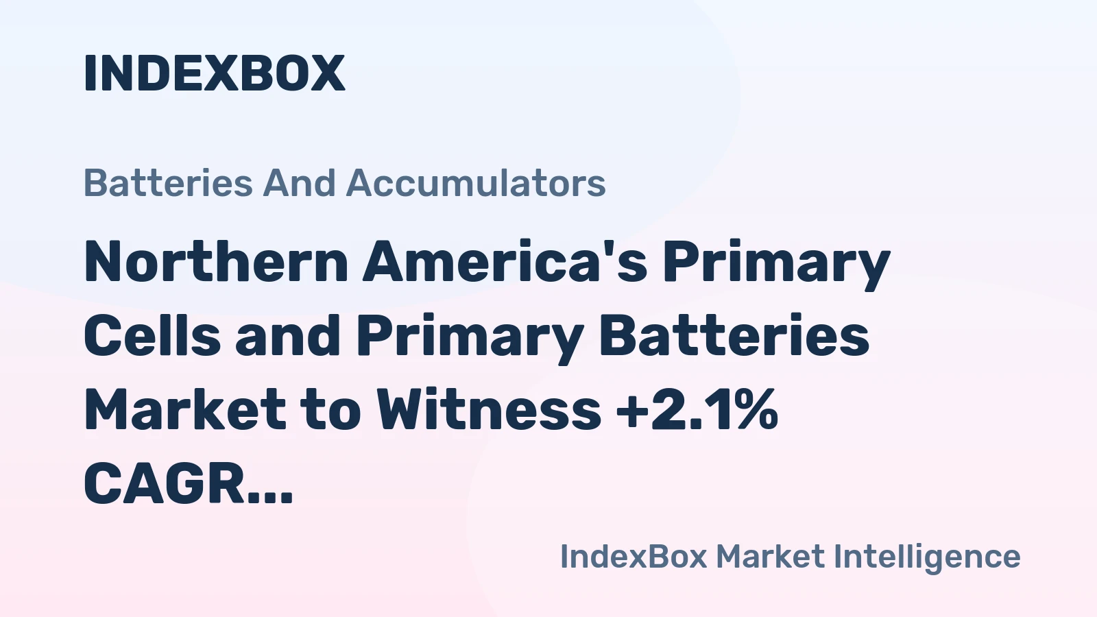 Northern America's Primary Cells and Primary Batteries Market to Witness +2.1% CAGR Growth from 2024 to 2035, Reaching 10B Units
