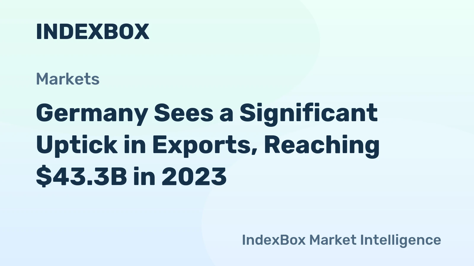 Germany Sees a Significant Uptick in Exports, Reaching $43.3B in 2023