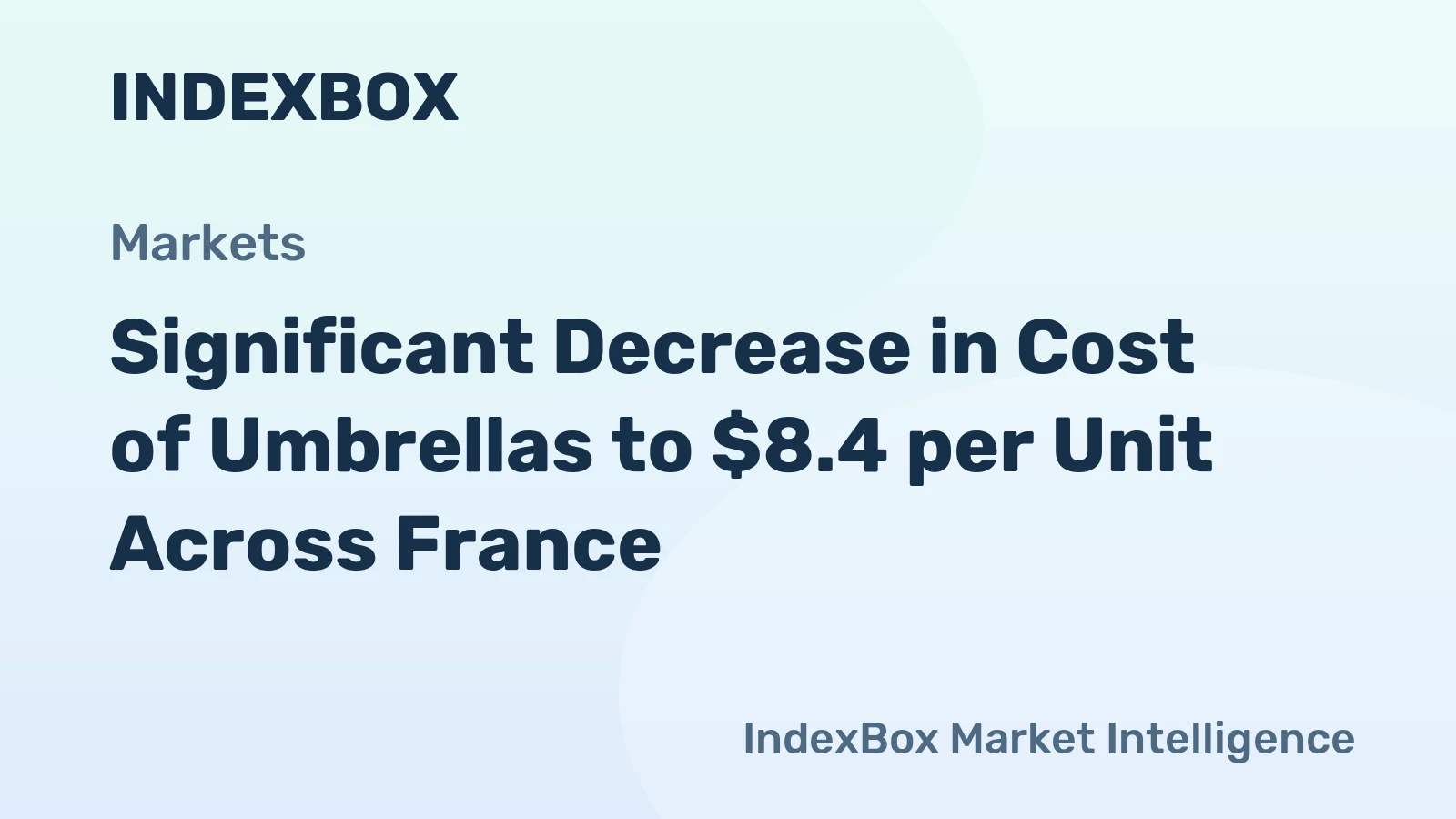 Significant Decrease in Cost of Umbrellas to $8.4 per Unit Across France.