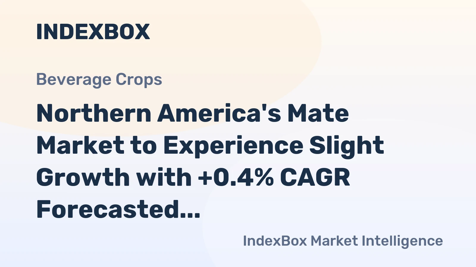 Northern America's Mate Market to Experience Slight Growth with +0.4% CAGR Forecasted