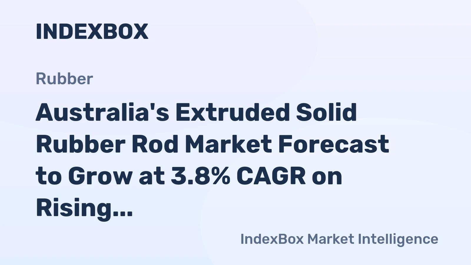 Australia's Extruded Solid Rubber Rod Market Forecast to Grow at 3.8% CAGR on Rising Demand