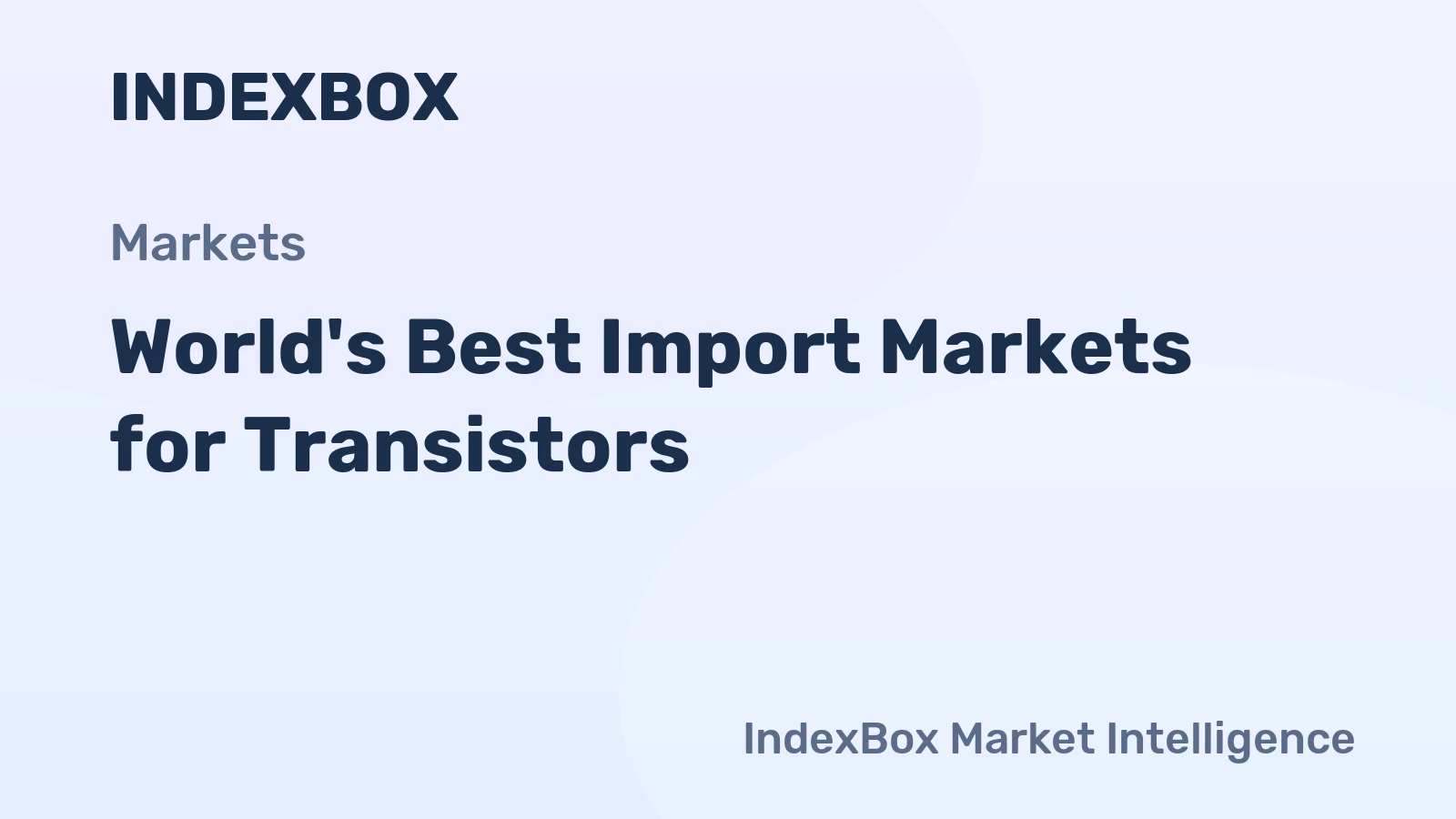 World's Best Import Markets for Transistors