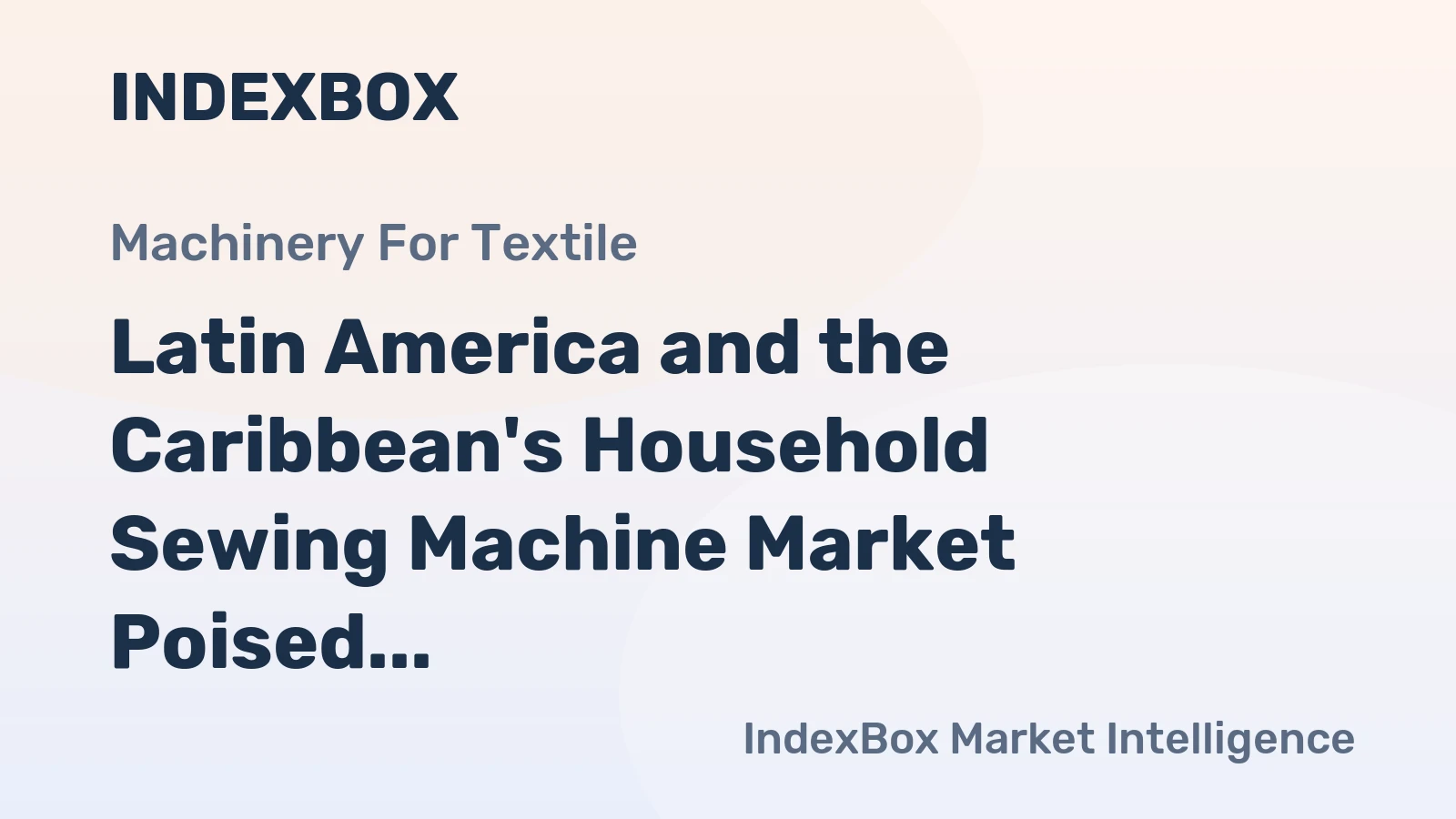 Latin America and the Caribbean's Household Sewing Machine Market Poised for Steady Growth With a 2.4% CAGR in Value
